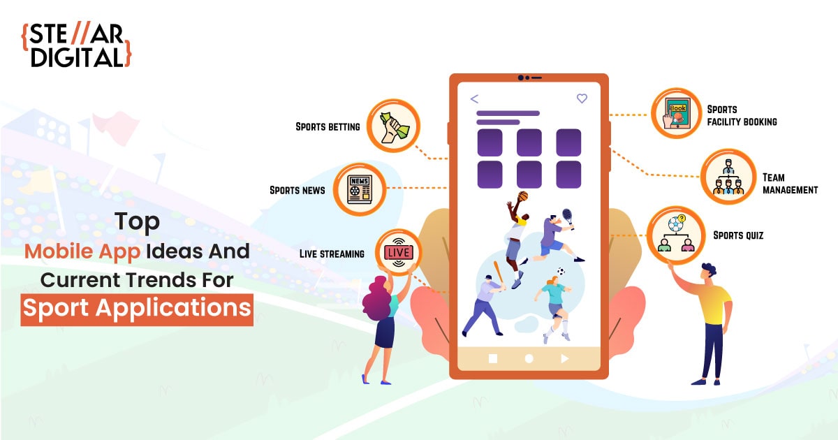 Top Mobile App Ideas And Latest Trends For Sports Industry?