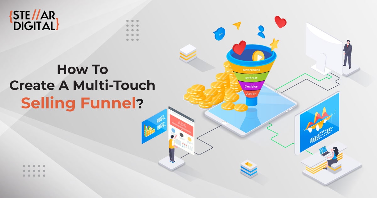 What Is Sales Funnel? How To Build A Multi-Touch Sales Funnel?